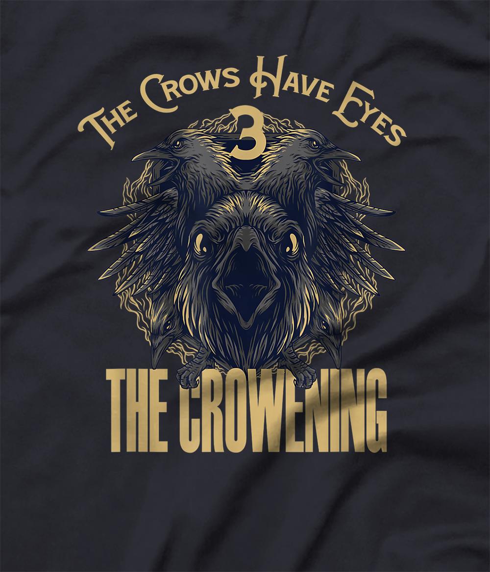 Personalized The Crows Have Eyes 3 T-Shirt - All Star Shirt