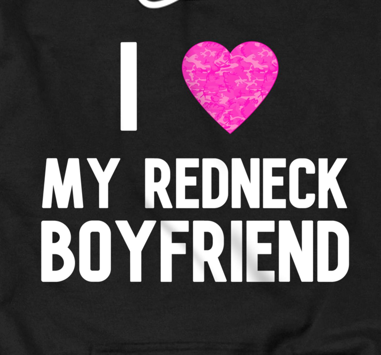 I Love My Redneck Boyfriend
